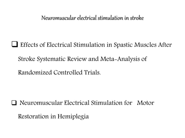 Neuromuscular electrical stimulation | PPTX