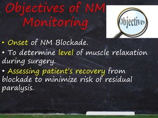 Neuromuscular monitoring | PPTX
