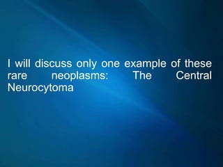 Neuronal cell tumors | PPTX