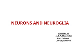 Nervous System (Neurons and Neuroglia).pptx