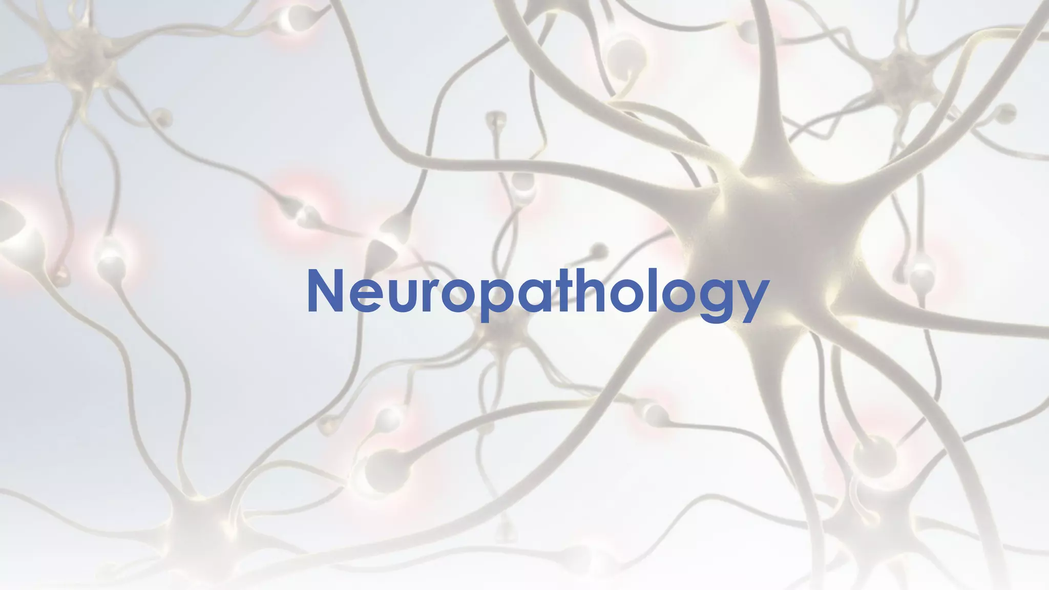 Introduction to Neuropathology | PPT