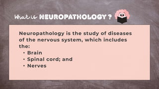 UNDERSTANDING WHAT IS NEUROPATHOLOGY.pptx