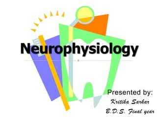 Neurophysiology kritika | PPTX