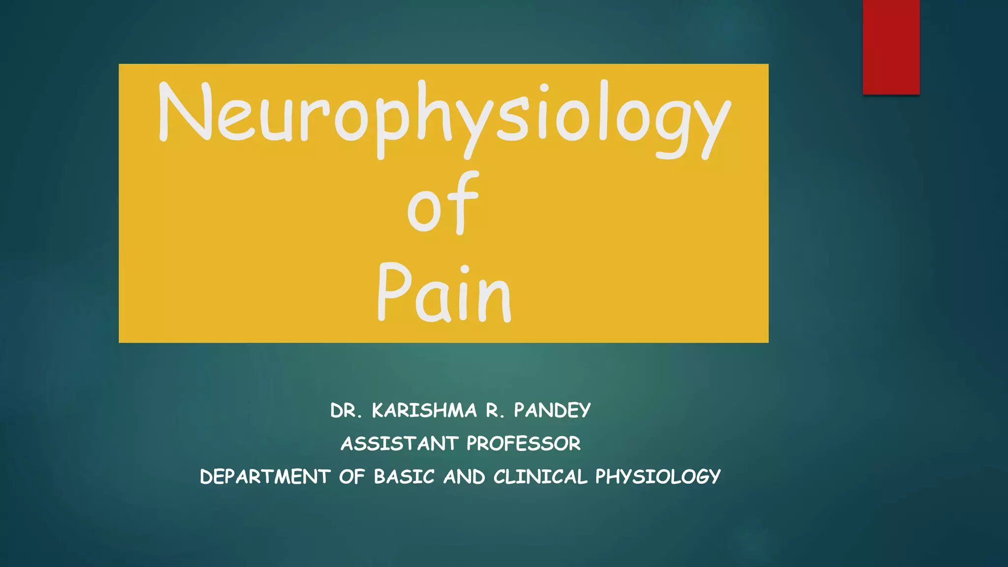 Neurophysiology of pain | PPTX