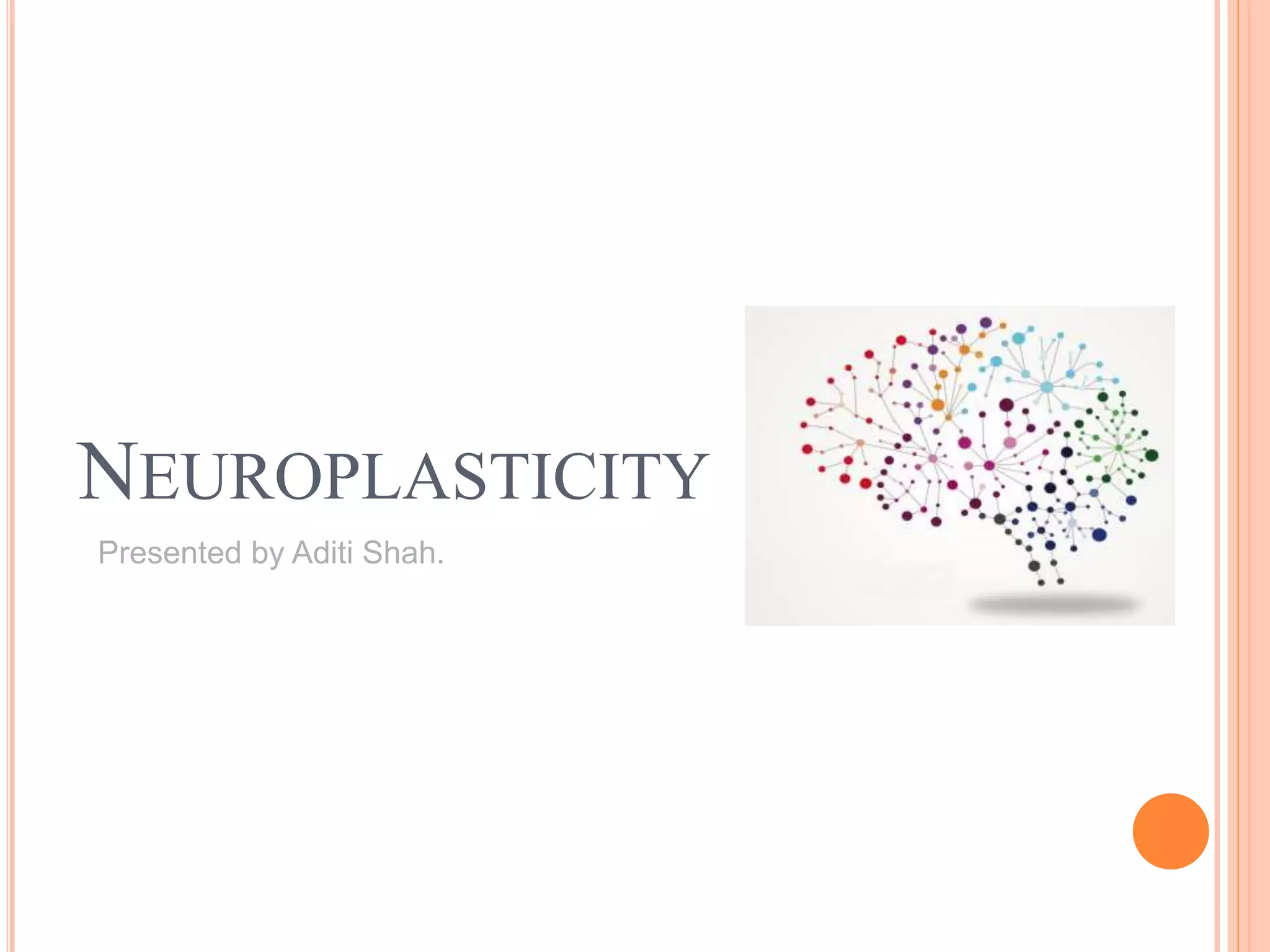 Neuroplasticity | PPTX