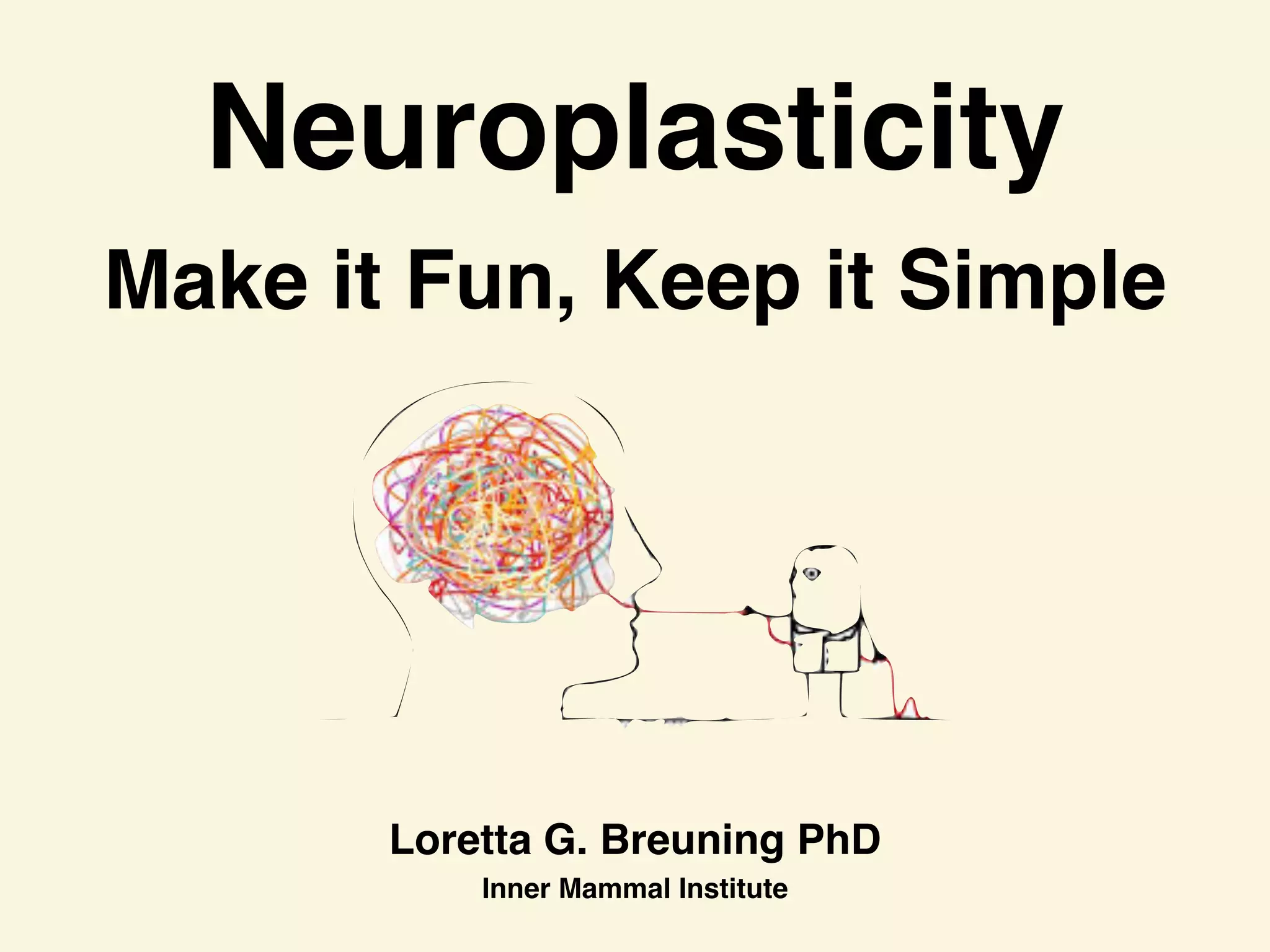 Neuroplasticity: Make It Fun, Keep It Simple | PDF