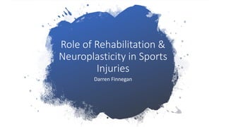 Neuroplasticity rehab df | PPT