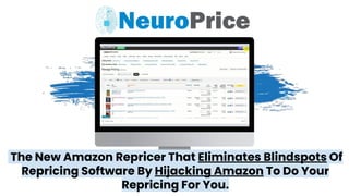 NeuroPrice: Tour of the new Amazon repricer that reprices in the ...