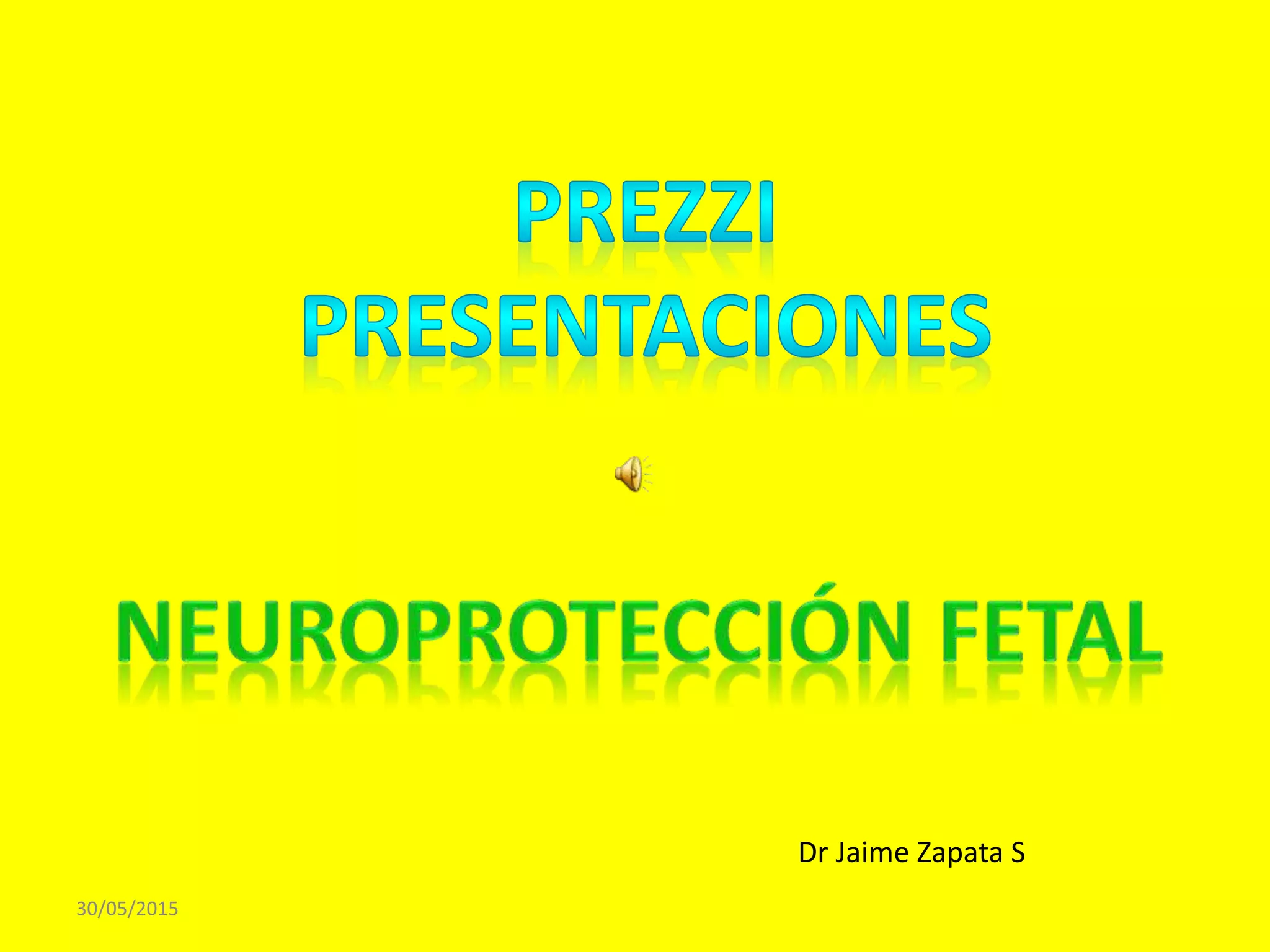 Neuroprotección fetal (p. point) | PPTX