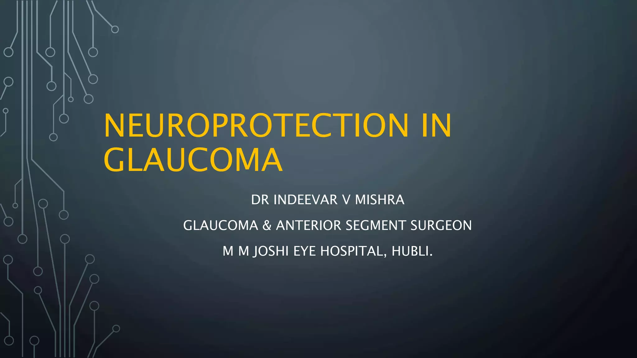 Neuroprotection in glaucoma - A brief review | PPTX | Eye and Vision ...