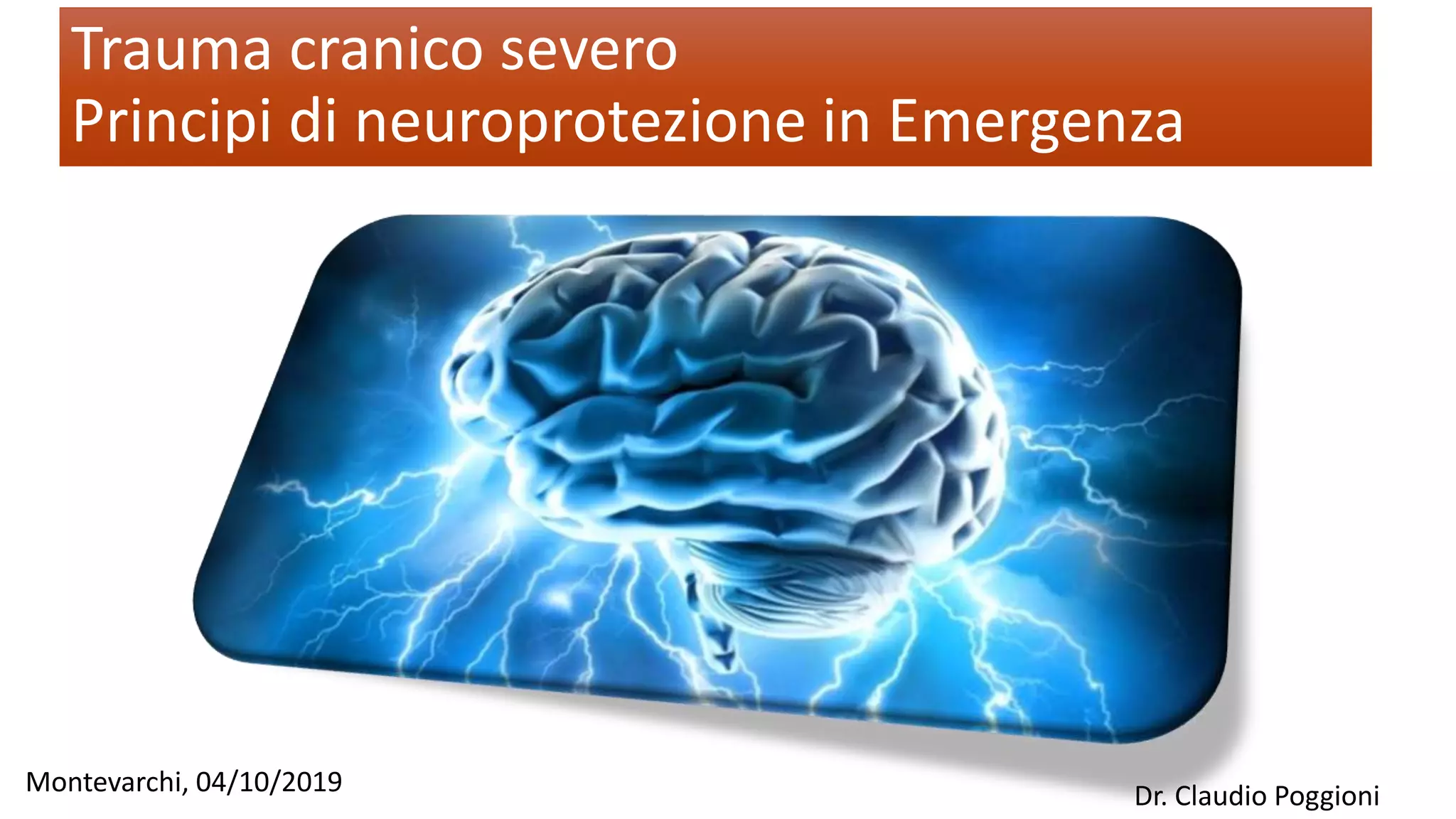 Neuroprotezione nel trauma cranico severo | PPTX