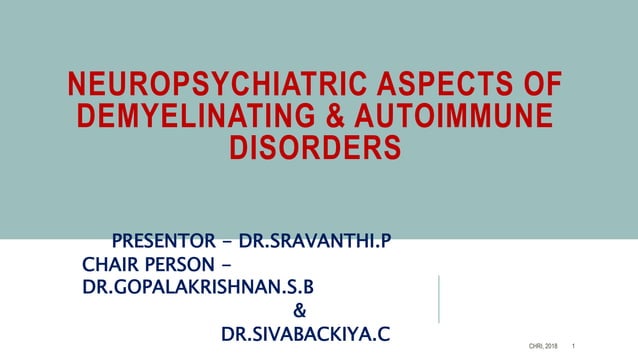PSYCHIATRIC ASPECTS OF AUTOIMMUNE & DEMYELINATING DISORDERS.pptx