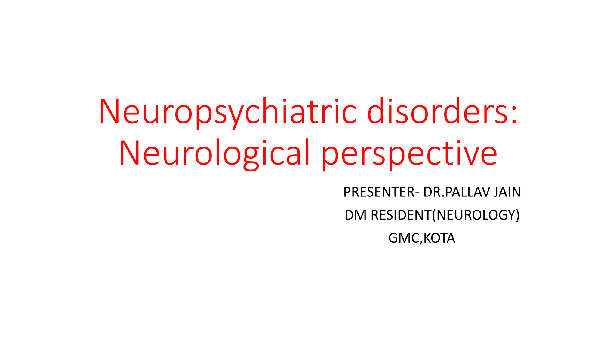 Neuropsychiatric disorders | PPTX