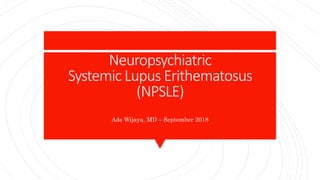 Neuropsychiatric Systemic Lupus Erythematosus | PPTX