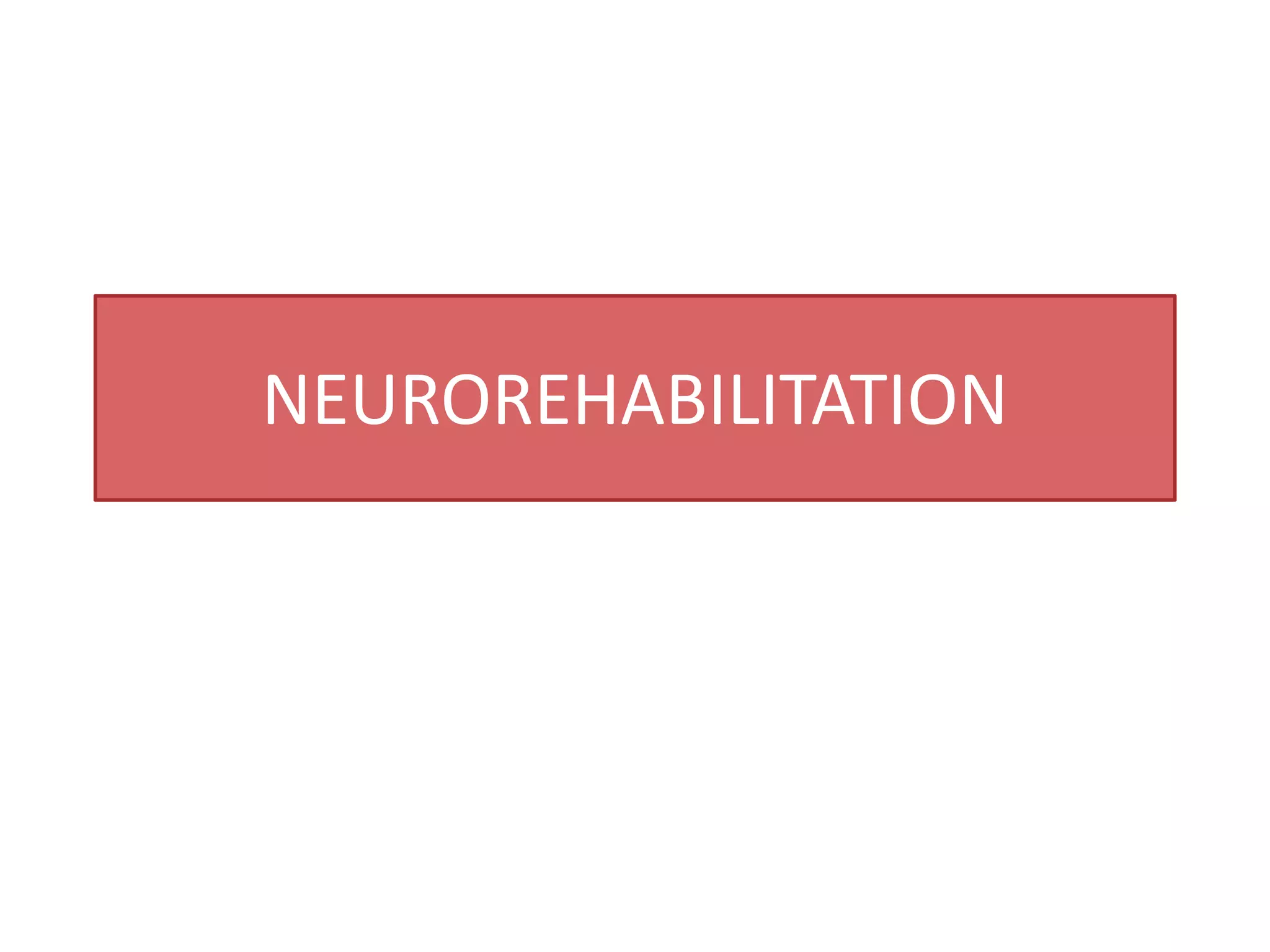 NEUROREHABILITATION.pptx
