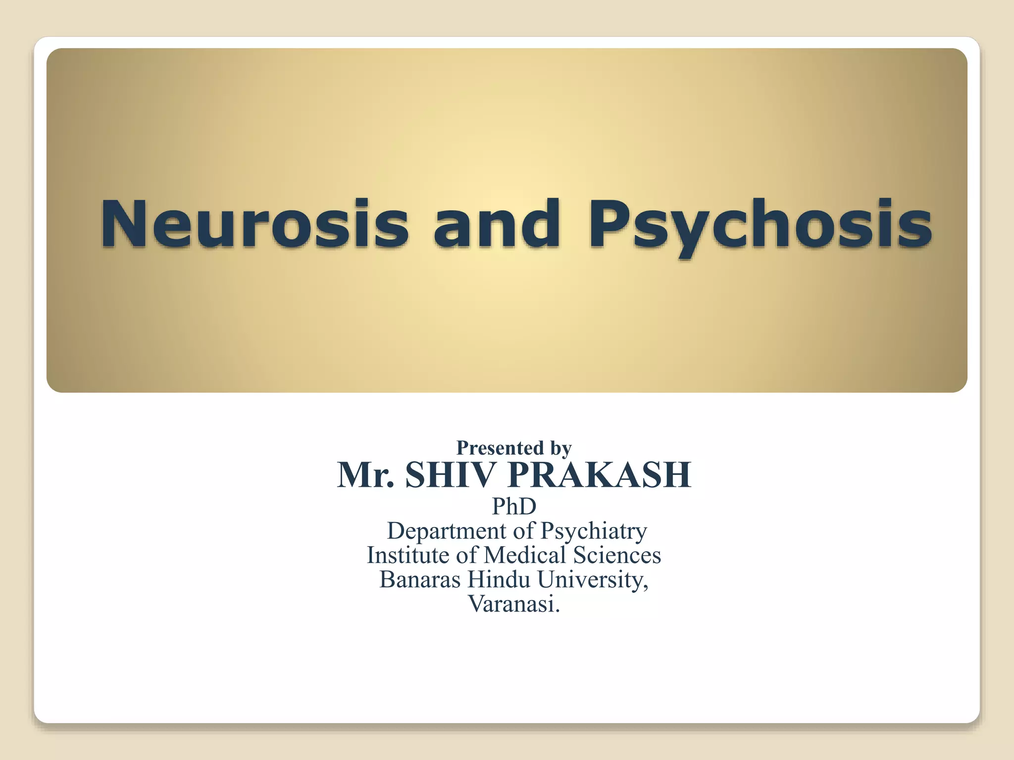Neurosis and psychosis | PPTX