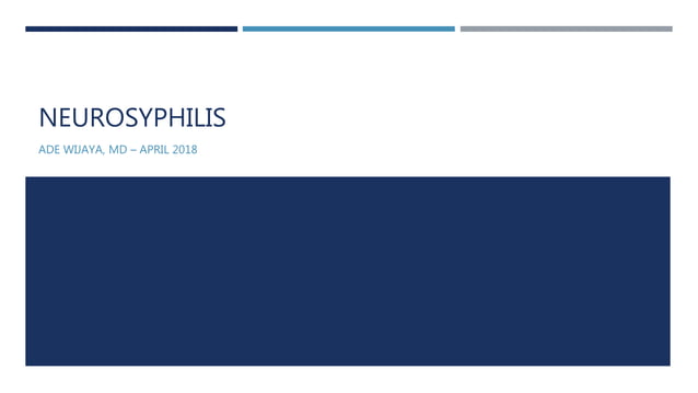 Neurosyphilis | PPTX | Infectious Diseases | Diseases and Conditions