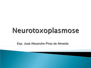 Neurotoxoplasmose | PPT