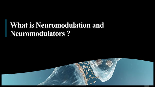 Neurotransmission | Neuromodulation | Mechanism | Disorders | PPT