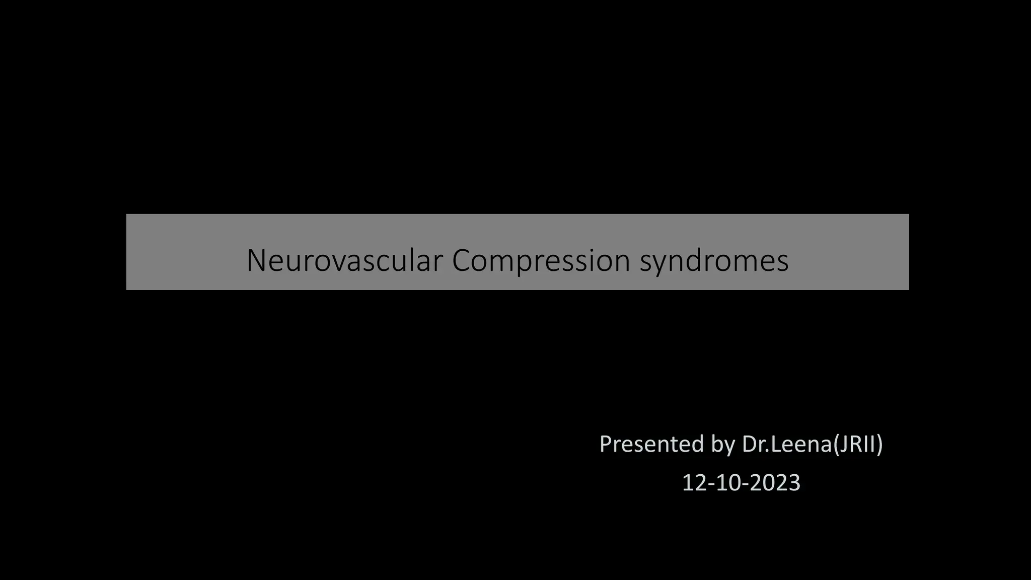 Neurovascular compression syndromes.pptx