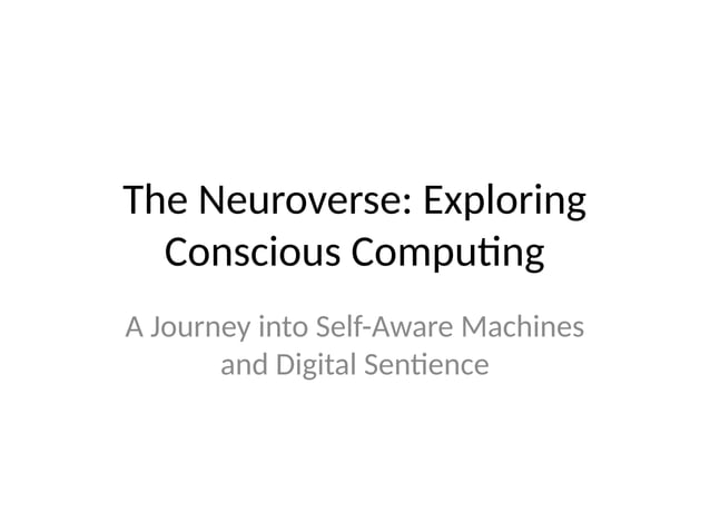 Neuroverse_Conscious_Computing_deep_learning.pptx