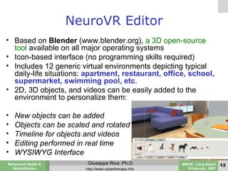 NeuroVR: Open Source VR toolkit for Behavioral Healthcare and Rehabilitation | PPT