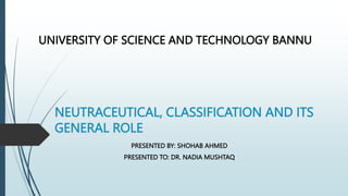 NEUTRACEUTICAL CLASSIFICATION AND ITS GENERAL ROLE.pptx