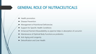 NEUTRACEUTICAL CLASSIFICATION AND ITS GENERAL ROLE.pptx