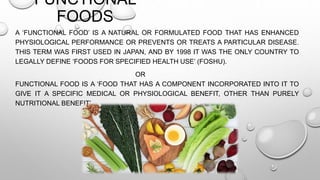 Neutraceuticals and Functional Foods | PPTX