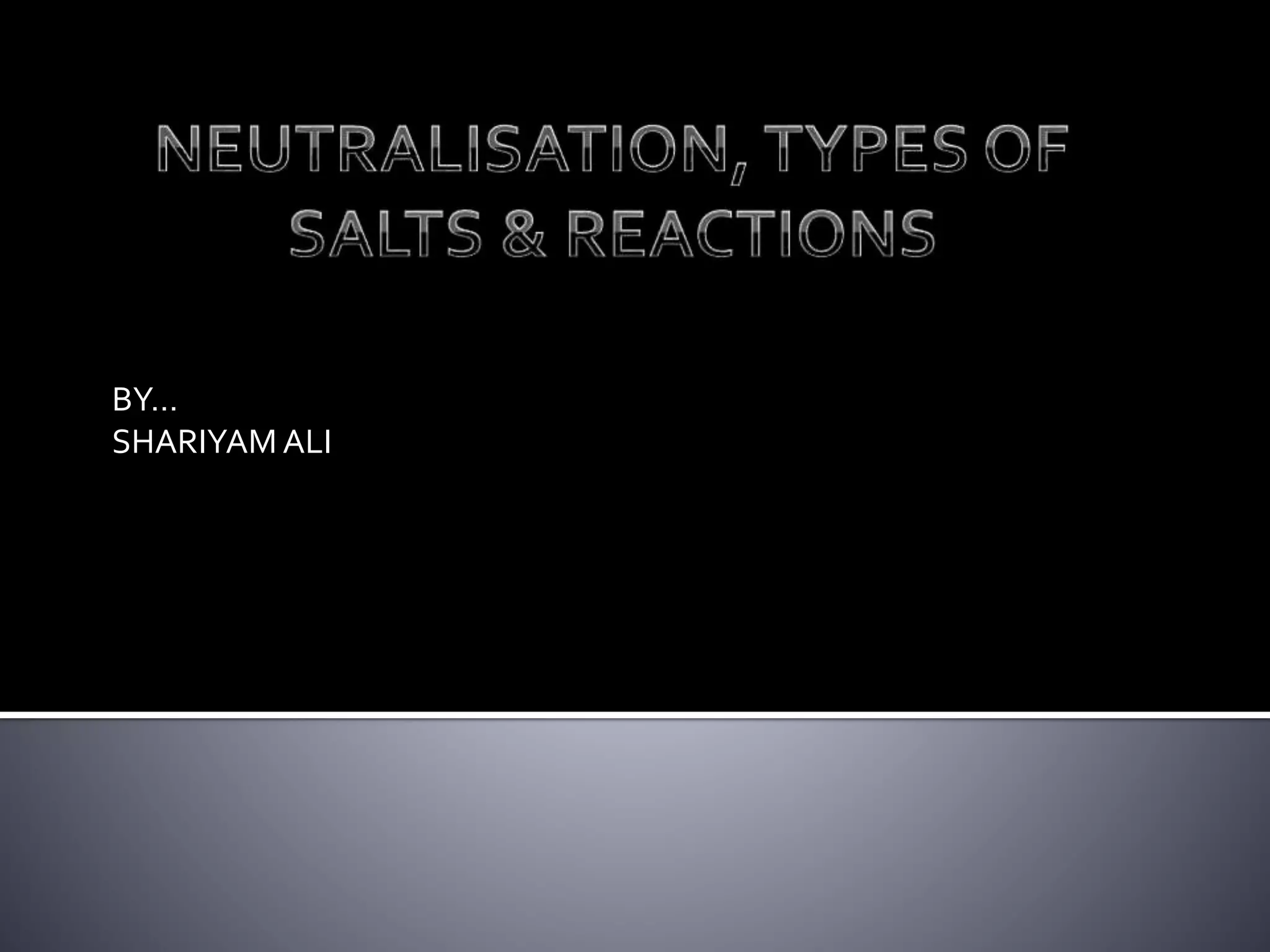 Neutralisation || Acids, Bases and Salts | PPTX