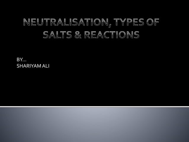 Neutralisation || Acids, Bases and Salts | PPTX | Chemistry | Science