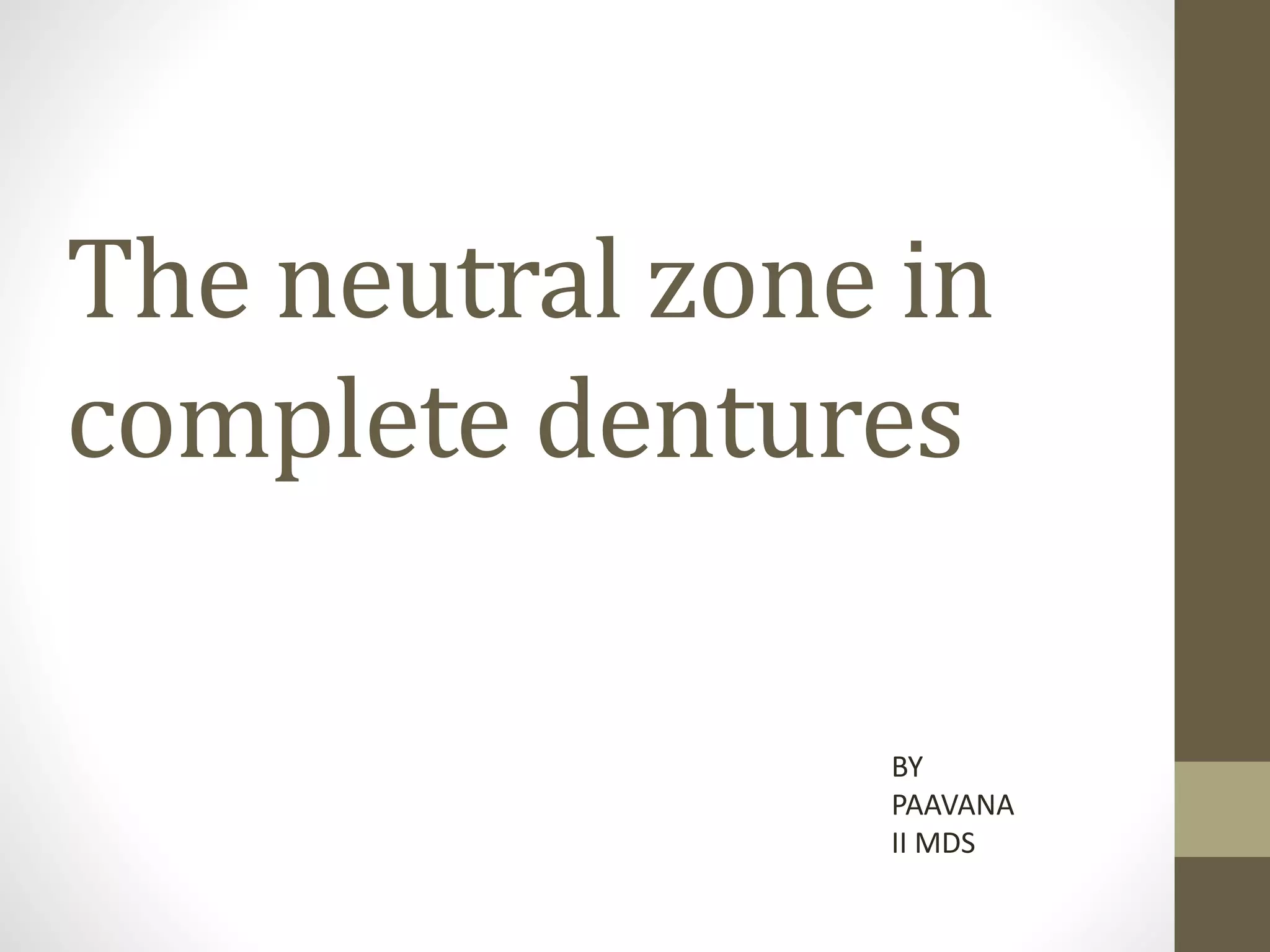 Neutral zone in complete dentures | PPTX