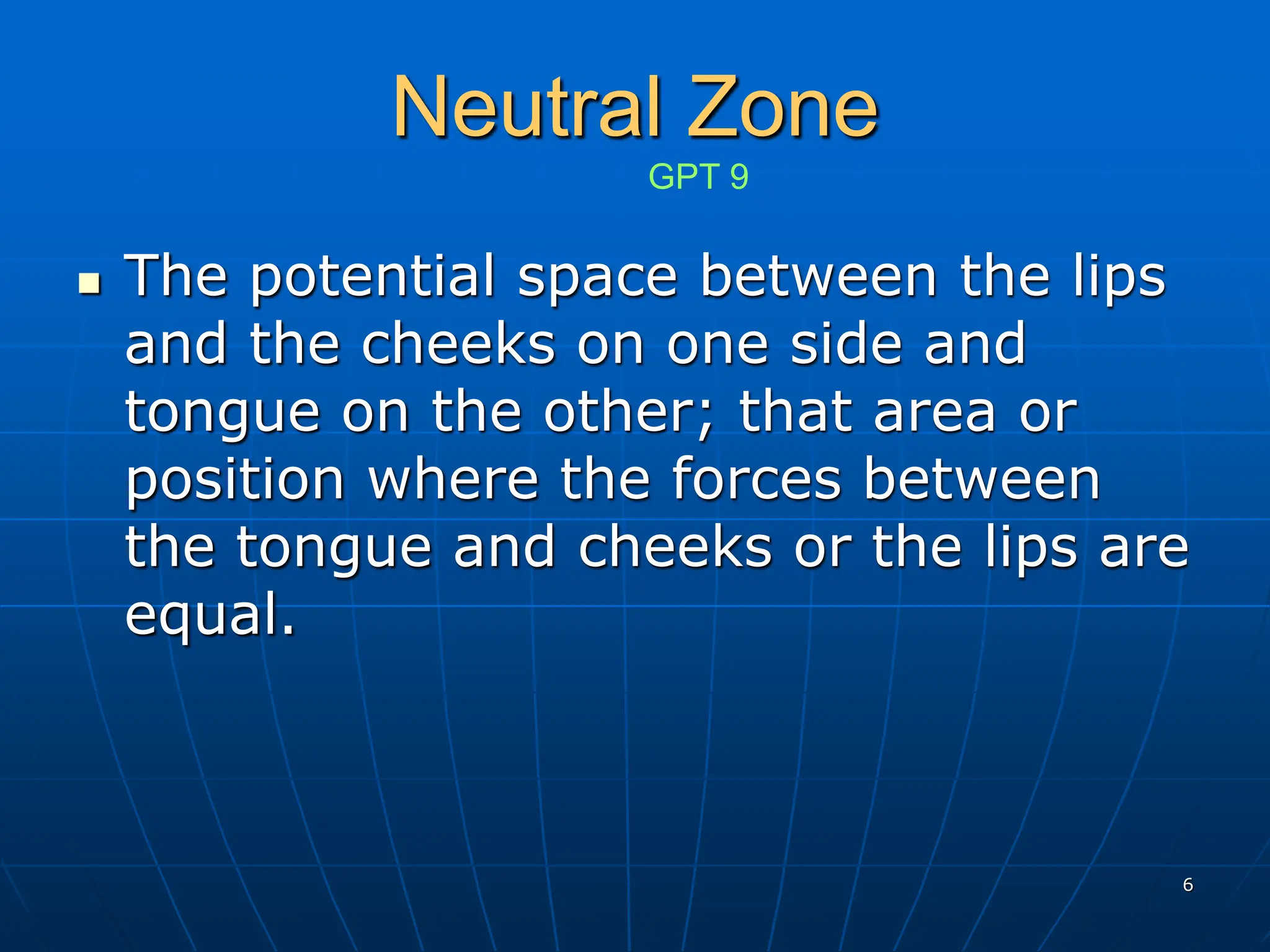 Neutral Zone In Prosthodontics part 1.ppt