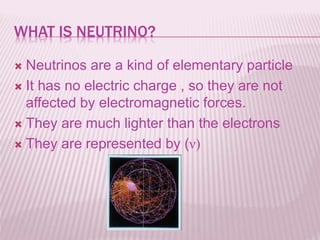 Neutrino | PPTX | Chemistry | Science