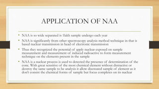 Neutron activation analysis | PPTX