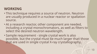 Neutron diffraction and electron diffraction techniques | PPTX