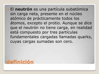 Neutrones | PPTX