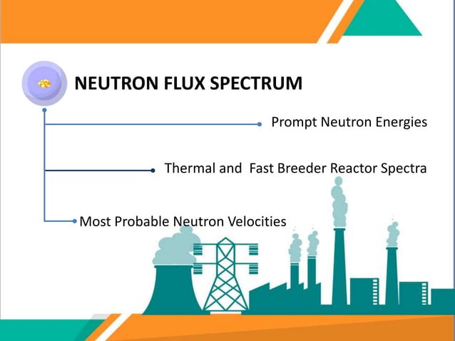 Neutron flux spectrum mata kuliah fisika nuklir | PPTX