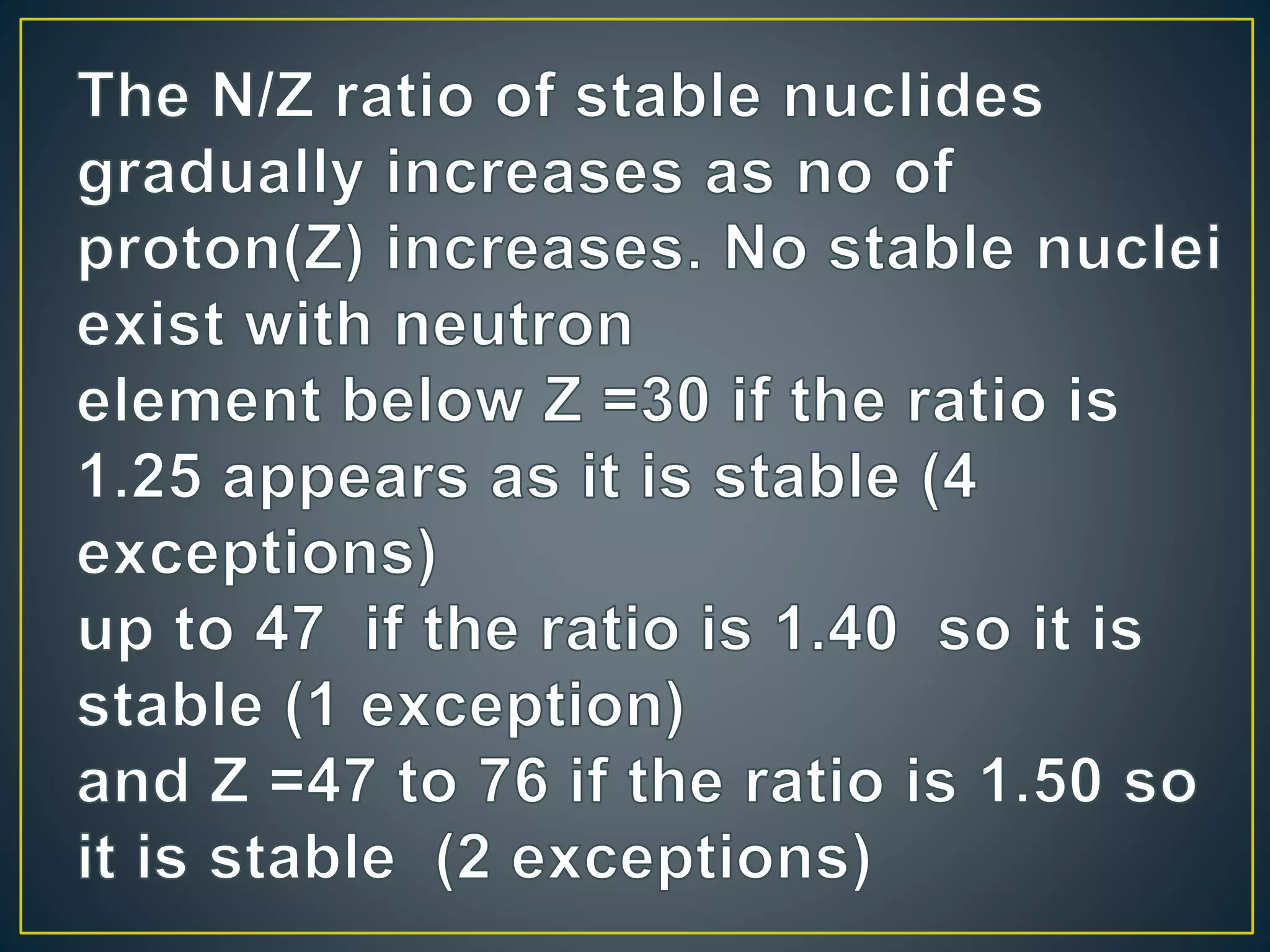 Neutron proton ratio and stability of band graph ppt | PPTX