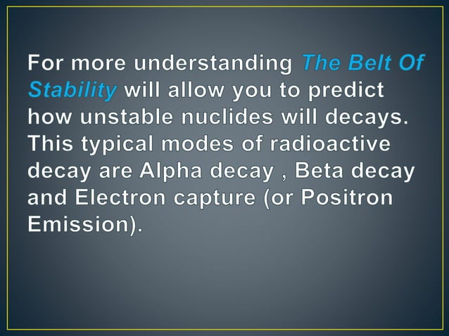 Neutron proton ratio and stability of band graph ppt | PPTX