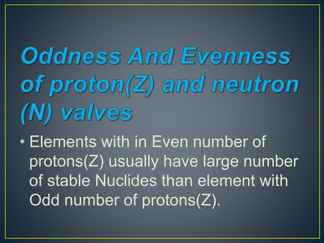 Neutron proton ratio and stability of band graph ppt | PPTX