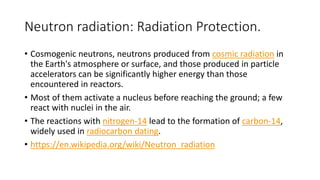 Neutron radiation: Radiation Protection | PPTX | Physics | Science