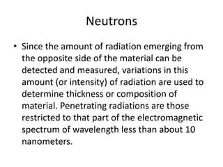Neutron radiography | PPTX