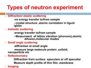 Neutron scattering | PPTX