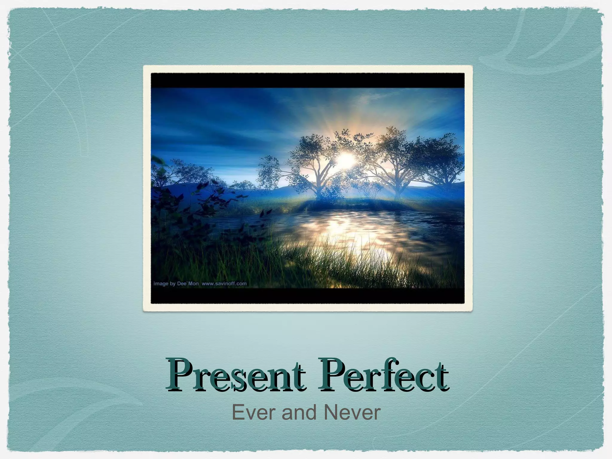Never and ever | PPT