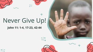 Never Give Up! devotional PowerPoint presentation | PPT