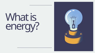 Energy- light and heat Elementary 3rd grade presentation | PPTX