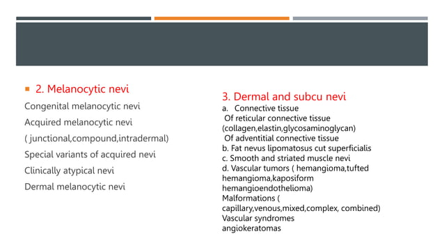 Nevi disorders and other defects.pp dermatolgytx | PPTX | Skin and ...