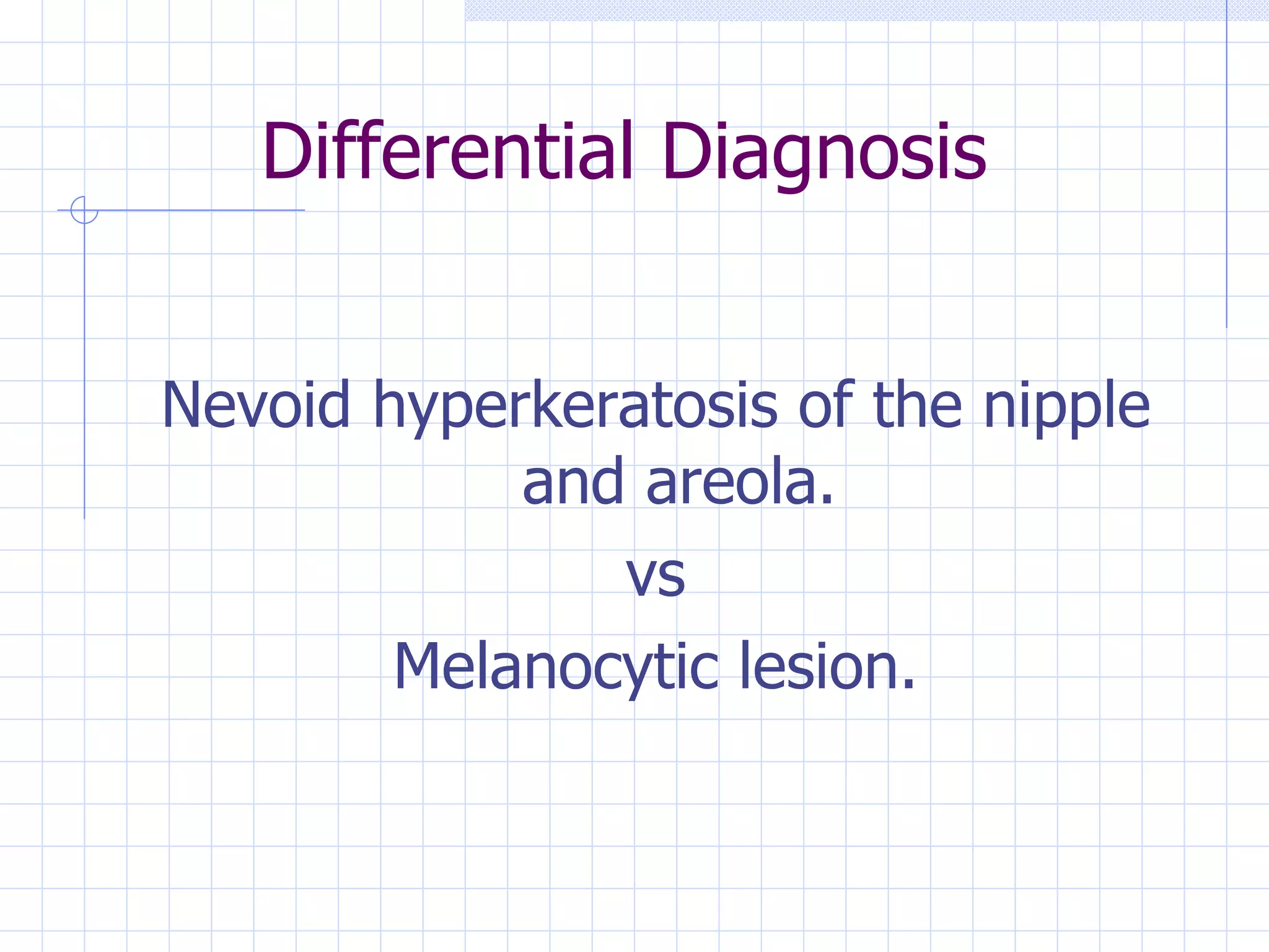 Nevoid Hyperkeratosis Of The Nipple And Areola | PPT