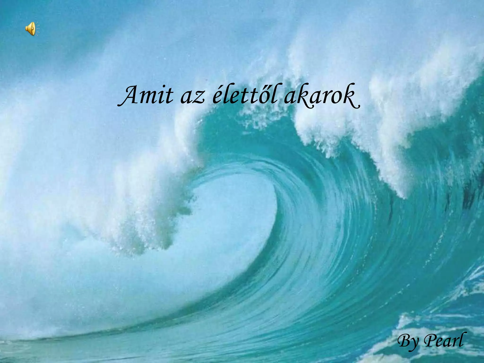 Az élettől Amit Akarok | PPT